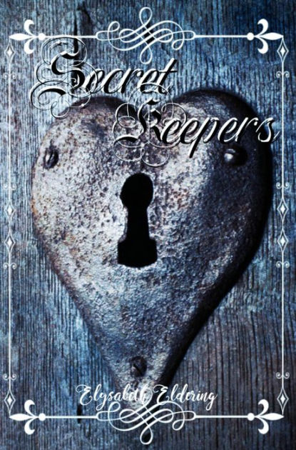 Secret Keepers by Elysabeth Eldering | eBook | Barnes & Noble®