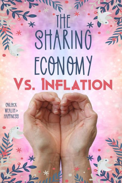 The Sharing Economy vs. Inflation: Unlock Wealth & Happiness (Financial ...