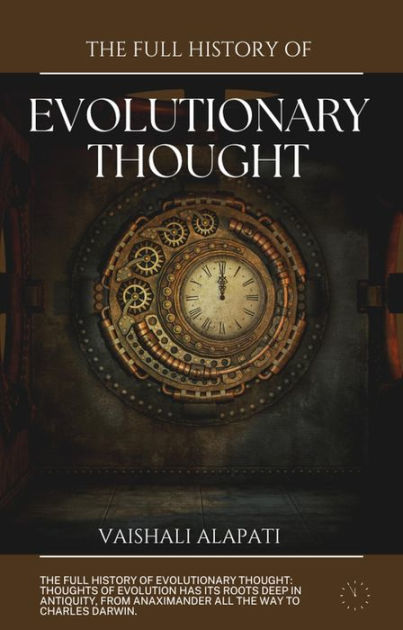 The Full History of Evolutionary Thought (Evolution Unraveled, #5) by ...