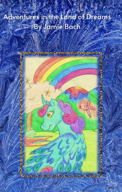 Adventures in the Land of Dreams by Jamie Bach | eBook | Barnes & Noble®