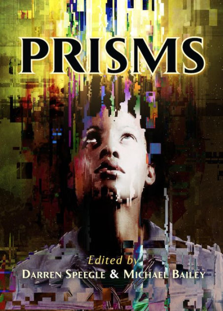 Prisms by Darren Speegle, Michael Baldwin, B. E. Scully, Lynda E ...