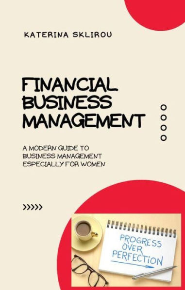 Financial Business Management (FINANCIAL MANAGEMENT FOR BEGINNERS, #1 ...