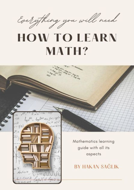How to Learn Math? by Hakan SAGLIK | eBook | Barnes & Noble®