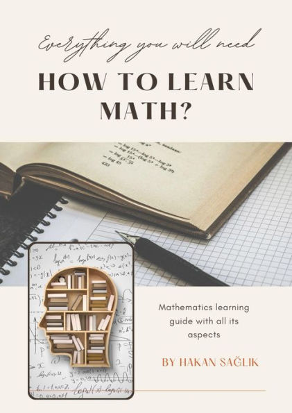 How to Learn Math? by Hakan SAGLIK | eBook | Barnes & Noble®