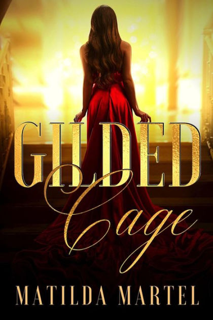 Gilded Cage by Matilda Martel, Paperback | Barnes & Noble®