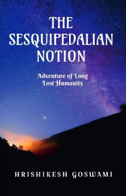 The Sesquipedalian Notion by Hrishikesh Goswami | eBook | Barnes & Noble®