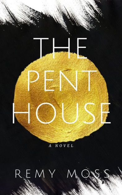 The Penthouse by Remy Moss | eBook | Barnes & Noble®