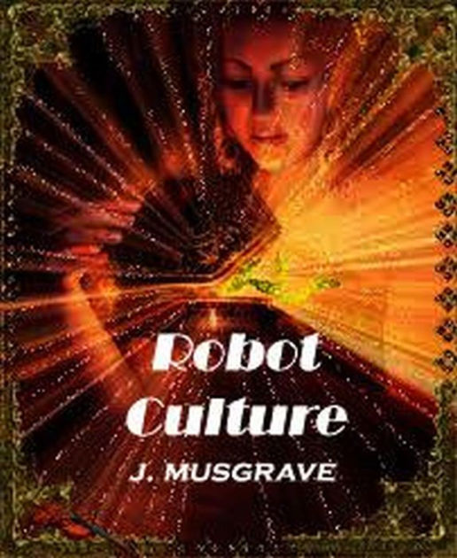 Robot Culture by James Musgrave | eBook | Barnes & Noble®