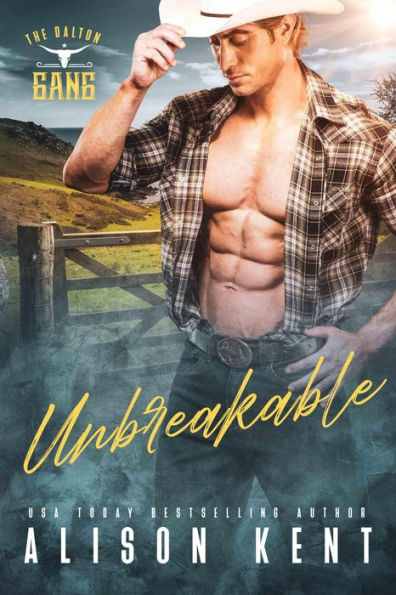 Unbreakable (Dalton Gang, #2) by Alison Kent | eBook | Barnes & Noble®