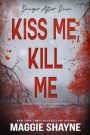 Kiss Me, Kill Me by Maggie Shayne | eBook | Barnes & Noble®