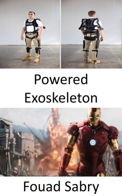 Powered Exoskeleton: The Body Armor from "iron Man" That Many of Us ...