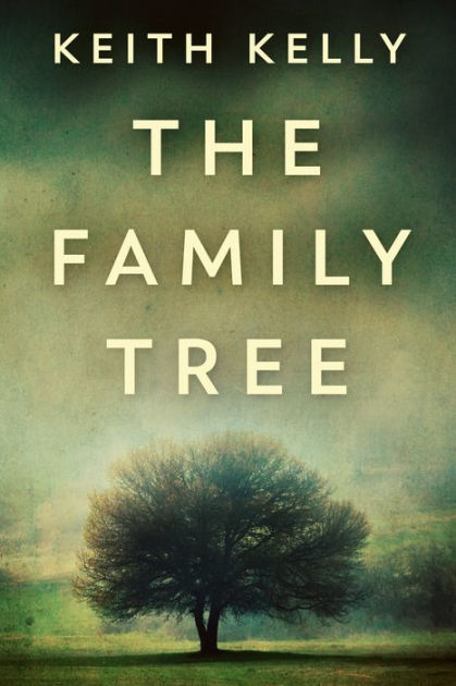 The Family Tree by Keith Kelly | eBook | Barnes & Noble®