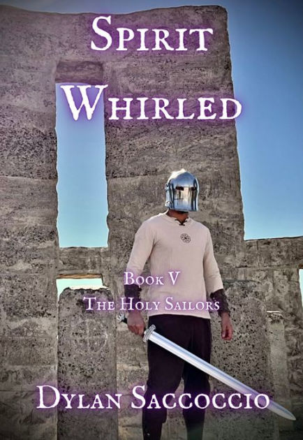 Spirit Whirled: The Holy Sailors by Dylan Saccoccio | eBook | Barnes ...