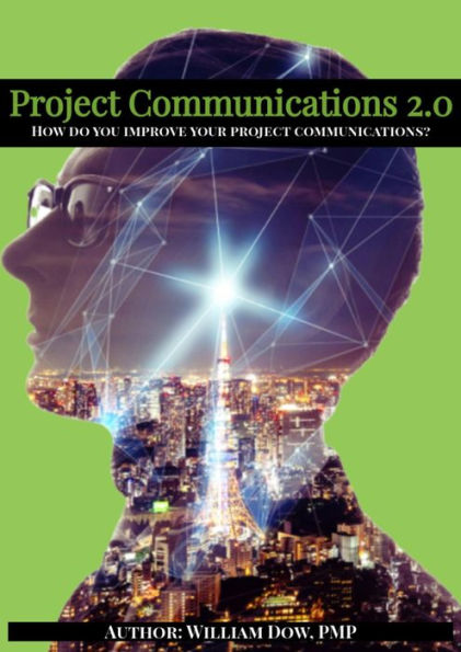 Project Communications 2.0 by William Dow | eBook | Barnes & Noble®