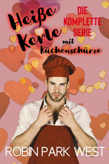 Heiße Kerle mit Küchenschürze by Robin Park West | eBook | Barnes & Noble®