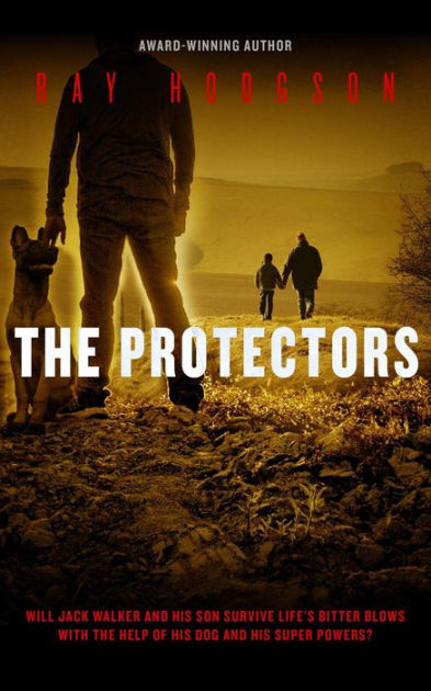 The Protectors by Ray Hodgson | eBook | Barnes & Noble®