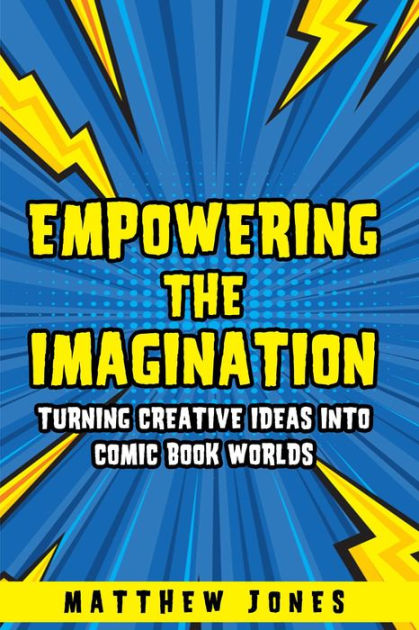 Empowering The Imagination by Matthew Jones | eBook | Barnes & Noble®