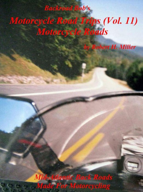 Motorcycle Road Trips (Vol. 11) Motorcycle Roads - Mid Atlantic Back ...