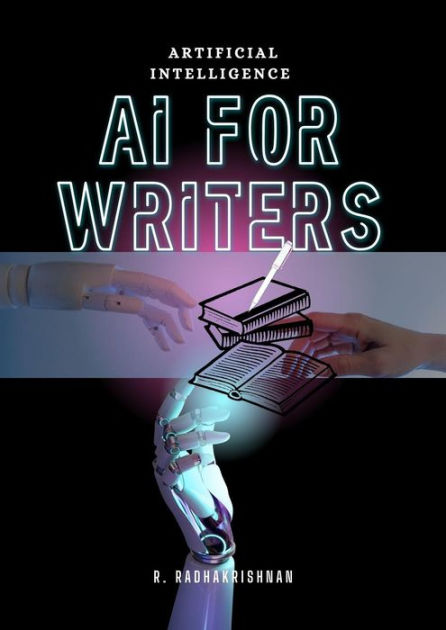 Artificial intelligence : AI for writers by R RADHAKRISHNAN | eBook ...