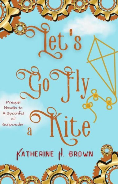 Let's Go Fly a Kite by Katherine Brown | eBook | Barnes & Noble®