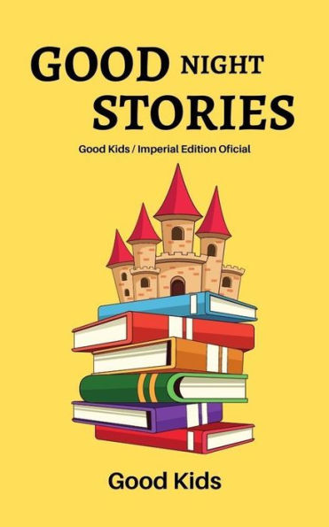 Good Night Stories (Good Kids, #1) by Good Kids | eBook | Barnes & Noble®