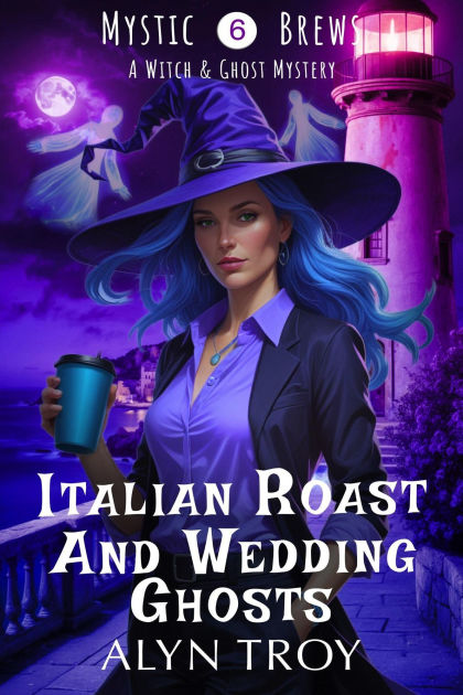 Italian Roast and Wedding Ghosts by Alyn Troy, Paperback | Barnes & Noble®