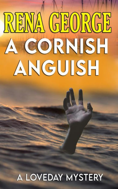 A Cornish Anguish (The Loveday Mysteries, #11) by Rena George | eBook ...