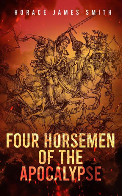 Four Horsemen of the Apocalypse by Horace James Smith | eBook | Barnes ...