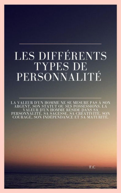 Les differents type de personnalite (Les quatre grands traits de ...