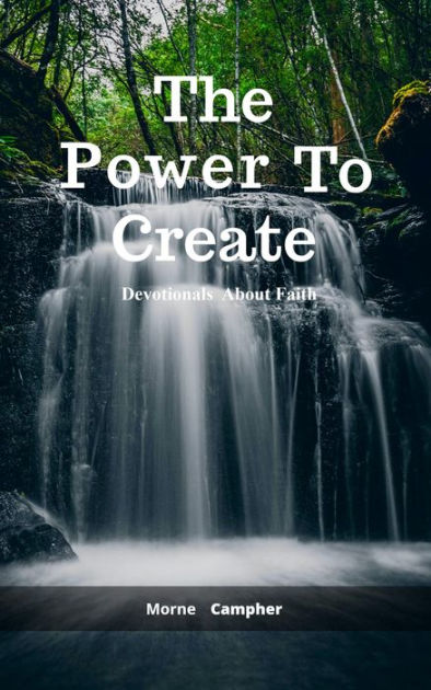 The Power To Create by Morne Campher | eBook | Barnes & Noble®