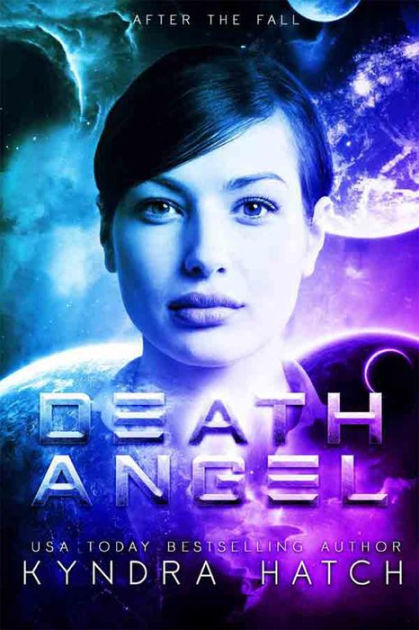 Death Angel (After The Fall, #2) by Kyndra Hatch | eBook | Barnes & Noble®