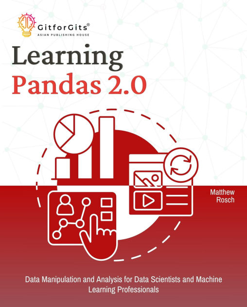 Learning Pandas 2.0 by Matthew Rosch | eBook | Barnes & Noble®