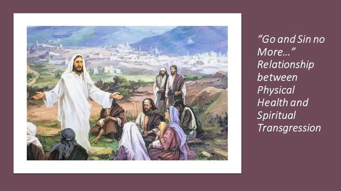 "Go and Sin no More." Relationship between Physical Health and ...