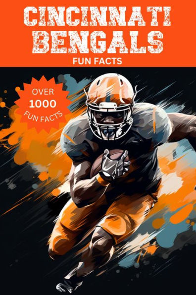 Cincinnati Bengals Fun Facts by Trivia Ape | eBook | Barnes & Noble®