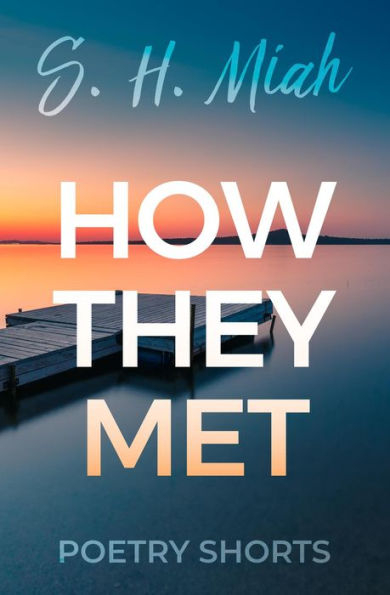 How They Met by S. H. Miah | eBook | Barnes & Noble®