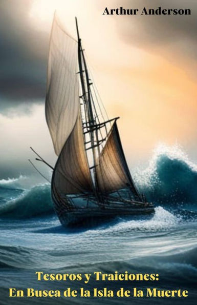 Tesoros y Traiciones: En Busca de la Isla de la Muerte by Arthur ...