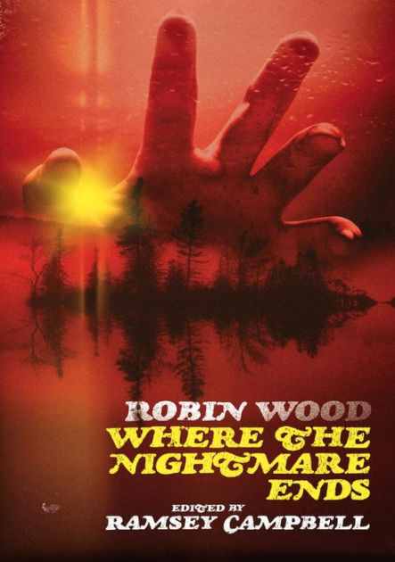 Where The Nightmare Ends by Robin Wood, Ramsey Campbell | eBook ...