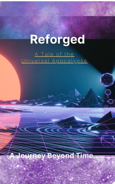 Reforged - A Tale of the Universal Apocalypse by Sikander Fraz | eBook ...