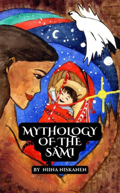 Mythology Of The Sámi by Fairychamber | eBook | Barnes & Noble®