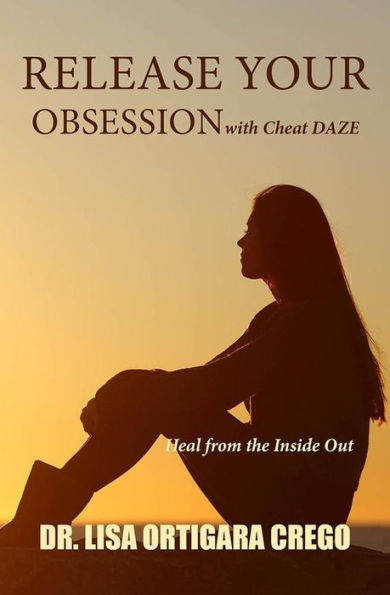 Release Your Obsession With Cheat Daze: Heal From the Inside Out ...