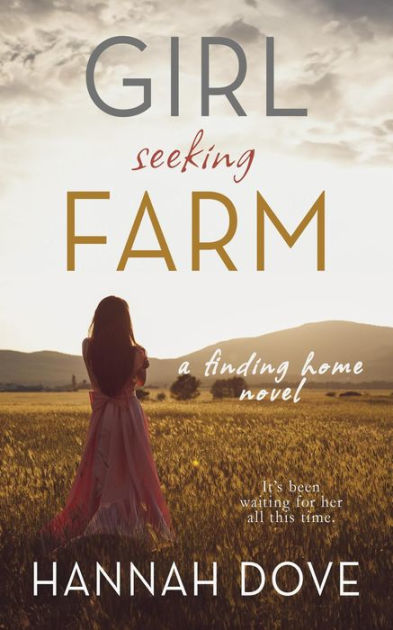 Girl Seeking Farm (A Finding Home Novel) by Hannah Dove | eBook ...