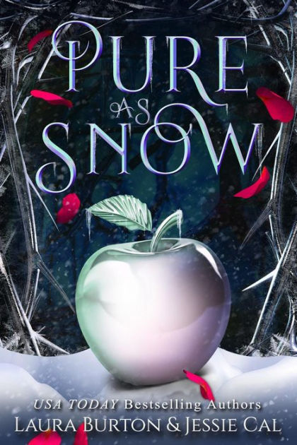 Pure as Snow (Fairy Tales Reimagined, #4) by Laura Burton, Jessie Cal ...