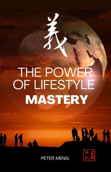 The Power of Lifestyle Mastery by Peter Meng | eBook | Barnes & Noble®