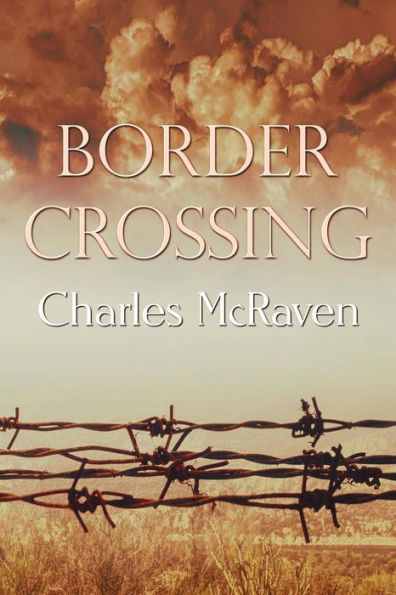 Border Crossing by Charles McRaven | eBook | Barnes & Noble®
