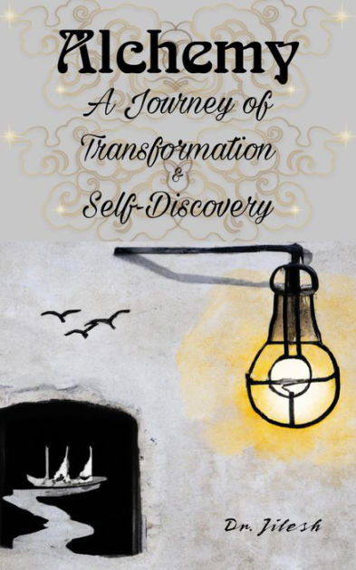 Alchemy: A Journey of Transformation and Self-Discovery (Self Help) by ...