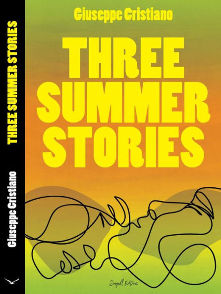 Three Summer Stories by Giuseppe Cristiano | eBook | Barnes & Noble®