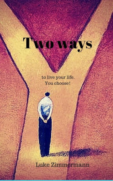 Two Ways by Luke Zimmermann | eBook | Barnes & Noble®