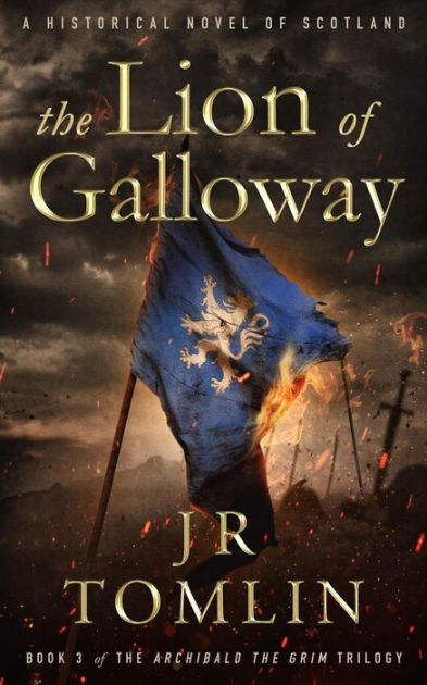 The Lion of Galloway by J R Tomlin, Paperback | Barnes & Noble®