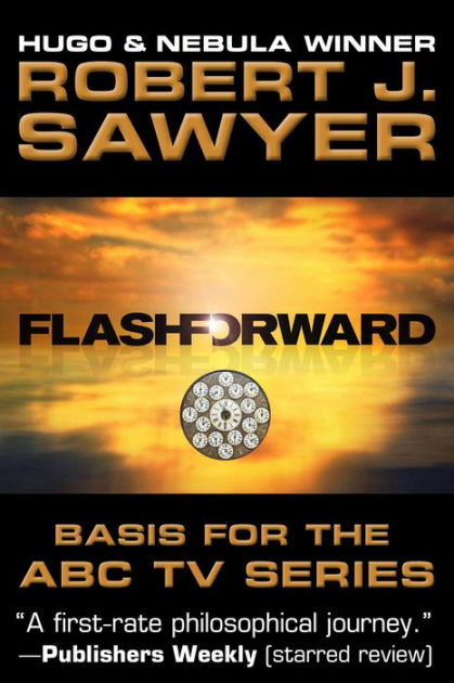 FlashForward by Robert J. Sawyer | eBook | Barnes & Noble®