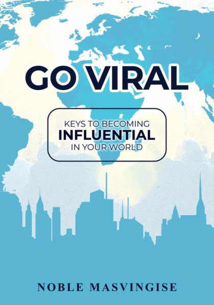 Go Viral by NOBLE MASVINGISE | eBook | Barnes & Noble®